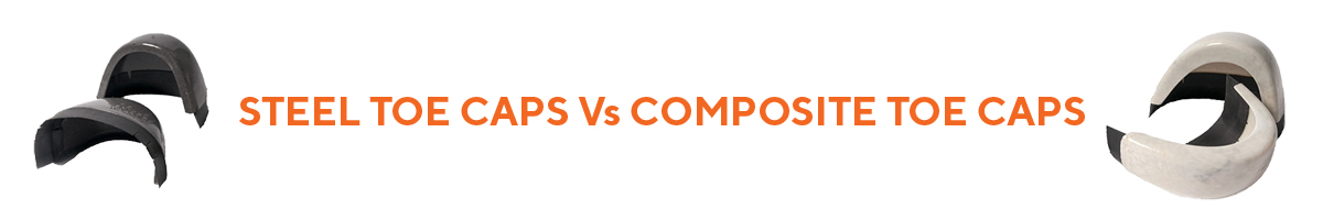 Composite Toe Caps Vs Steel: What's The Difference? | Hazchem Blog